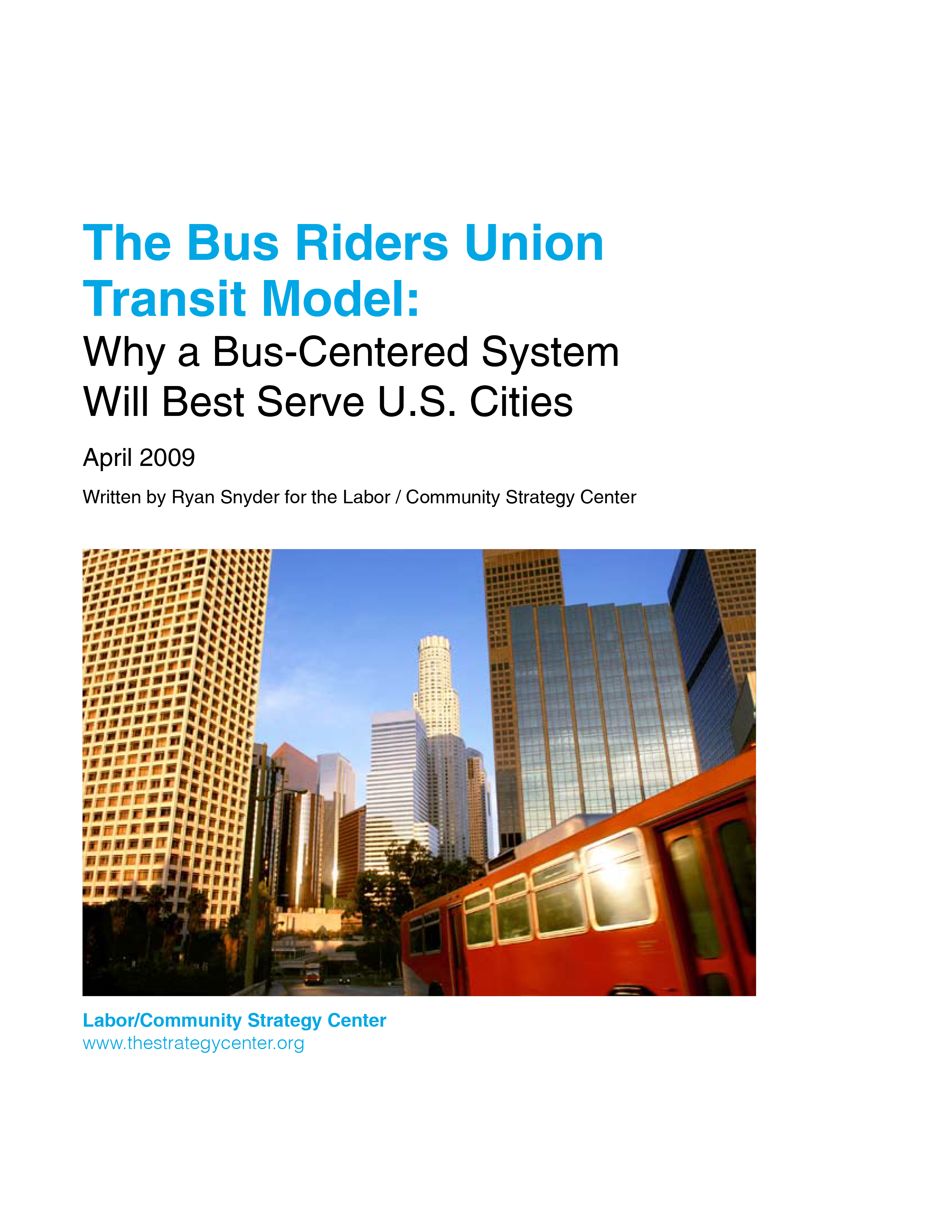 The Bus Riders Union Transit Model - The Labor Community Strategy Center