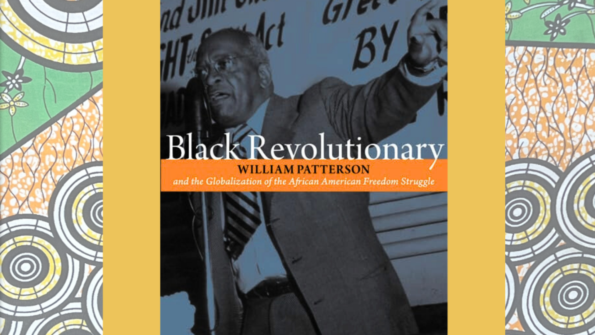 Black Revolutionary: The Life of William L. Patterson – by Gerald Horne ...