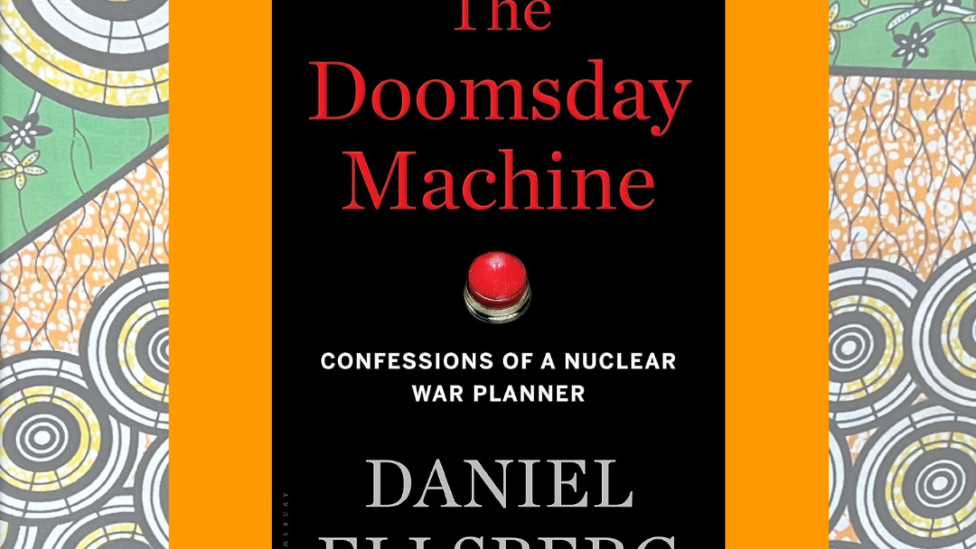 The Doomsday Machine: Confessions of a Nuclear War Planner - The Labor ...