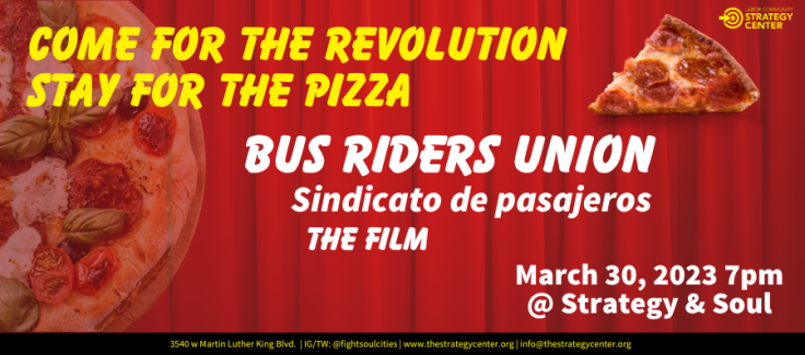 Bus Riders Union - The Labor Community Strategy Center